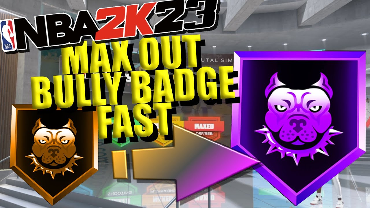 FASTEST WAY TO MAX OUT BULLY BADGE IN CORE BADGES IN NBA 2K23 - YouTube