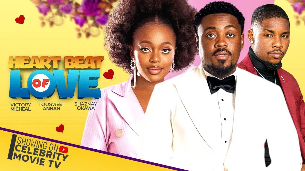 HEARTBEAT OF LOVE - LATEST NIGERIAN MOVIE 2924 FT TOOSWEET ANNAN ...