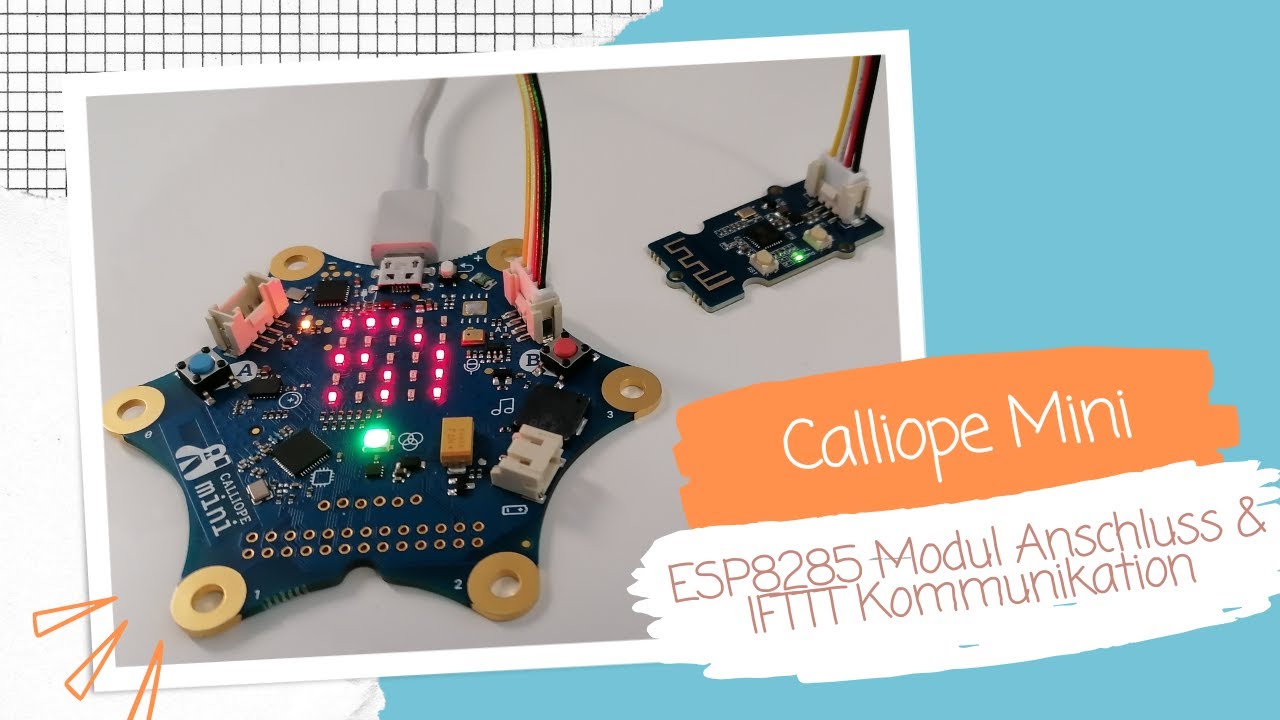 Calliope Mini & ESP8285 Modul - programmieren eines Webhooks mit ...