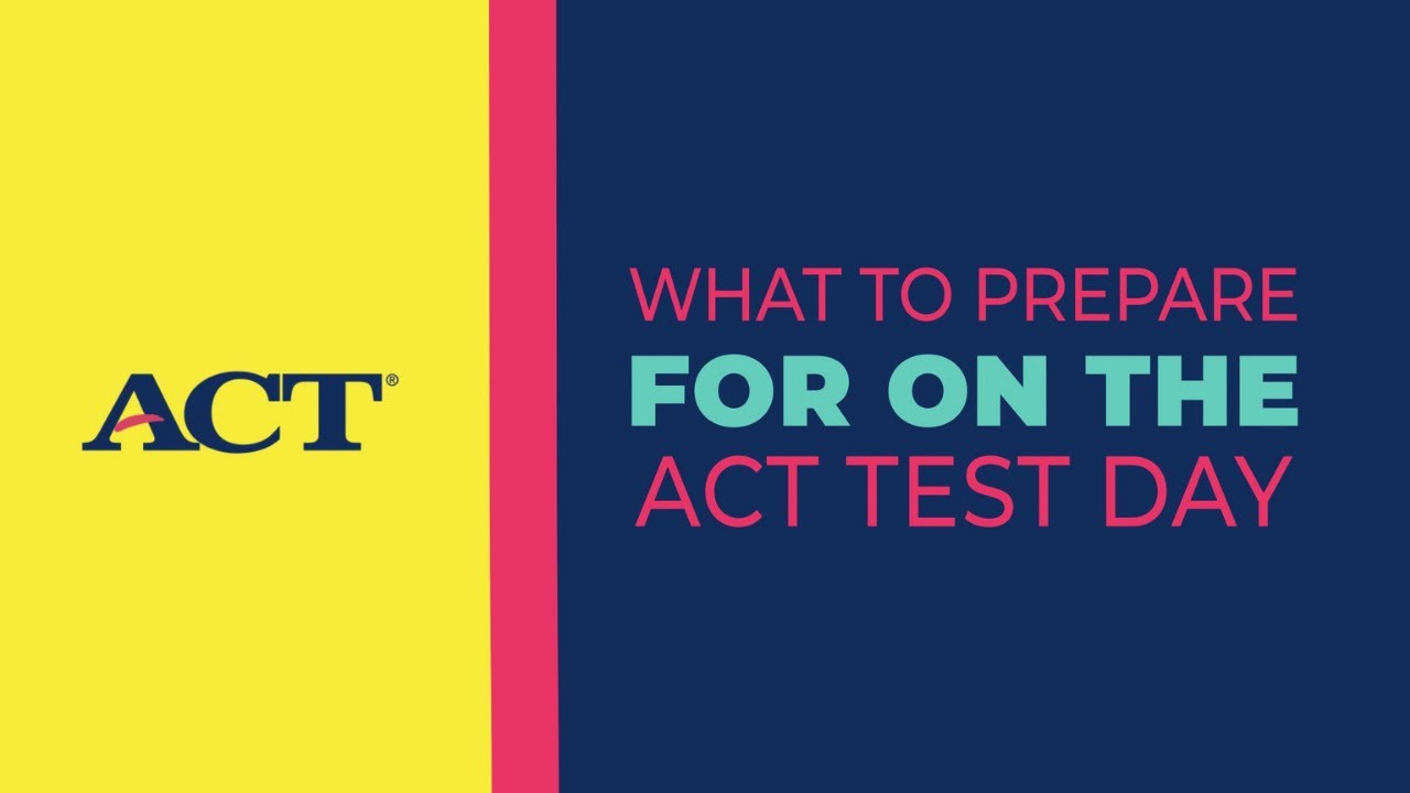 ACT Prep – What to Prepare for the ACT Test Day - YouTube