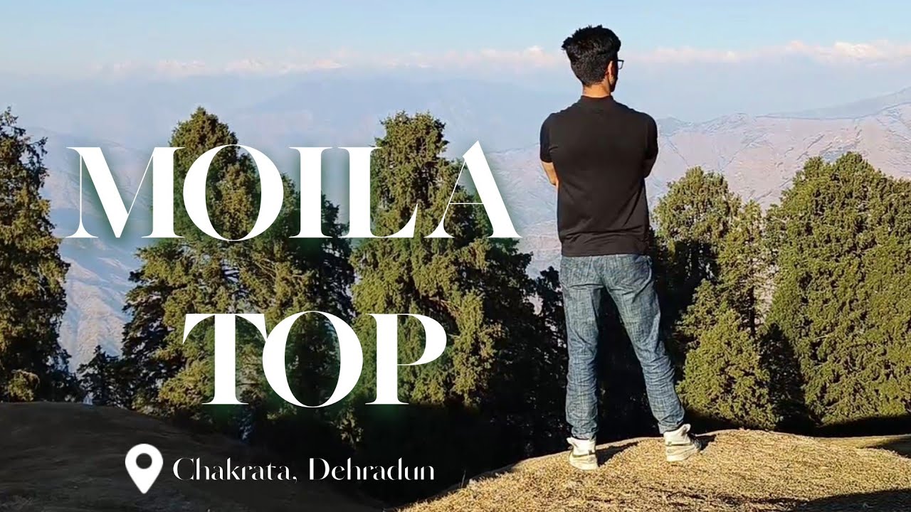 Moila Top Chakrata : Ultimate Adventure | Moila Top Trek | Dehradun To ...