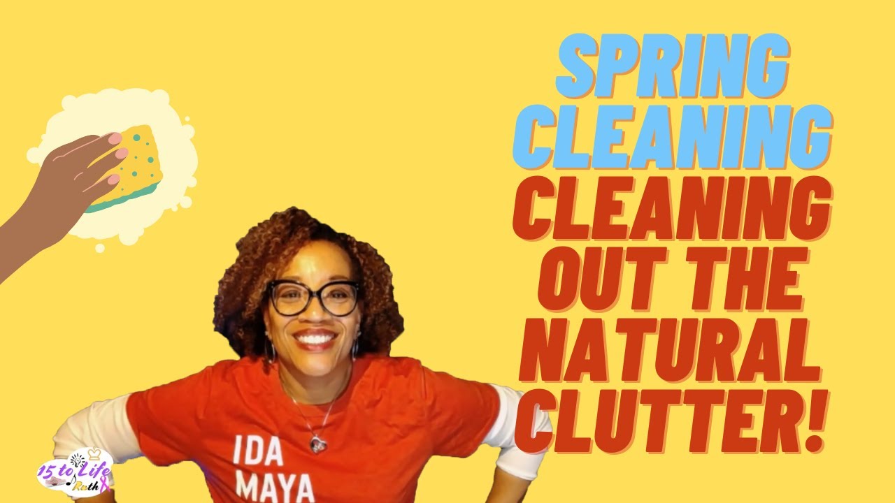 Spring Cleaning - Cleaning Out Your Life! - YouTube