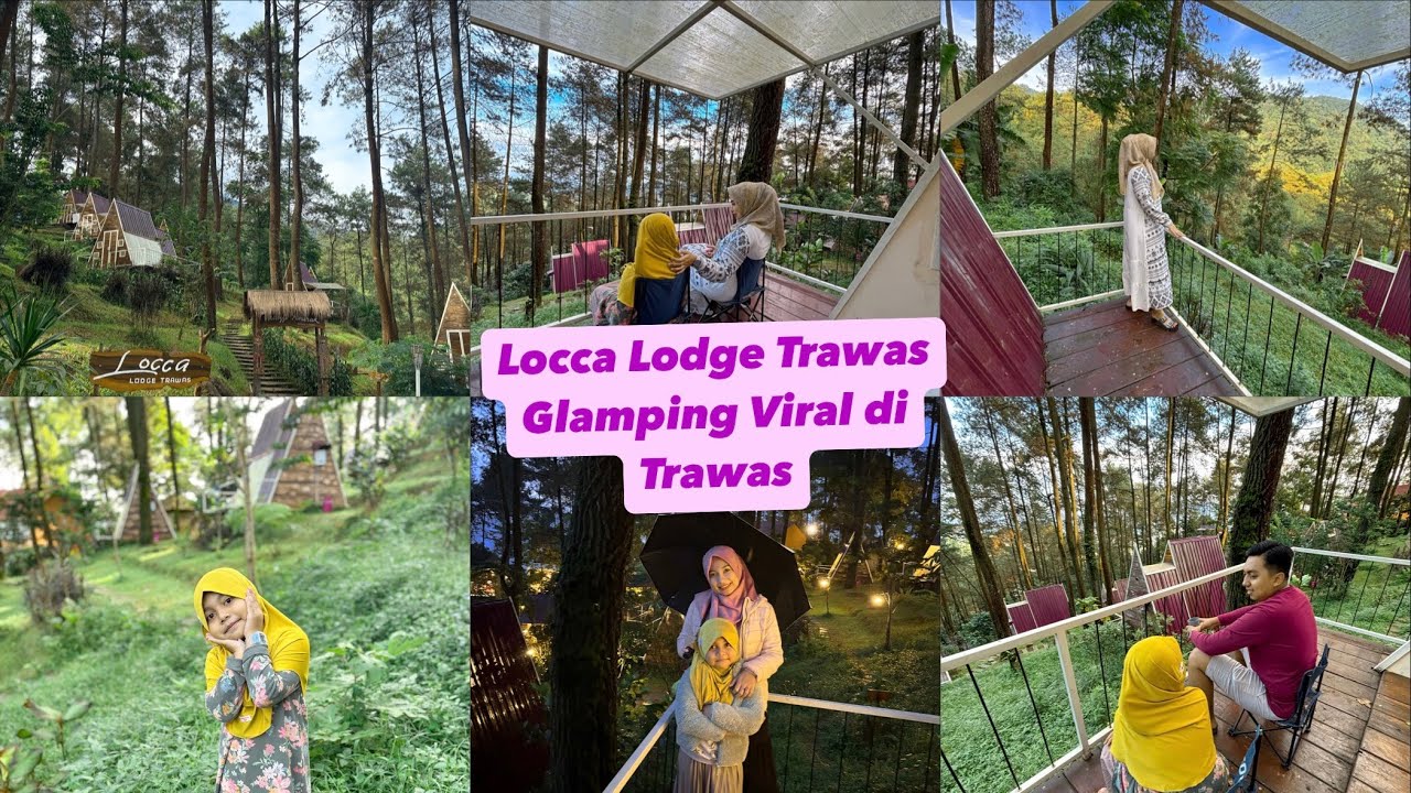 TERBARU !! NGGAK RUGI GLAMPING BAGUS | LOCCA LODGE TRAWAS MOJOKERTO ...