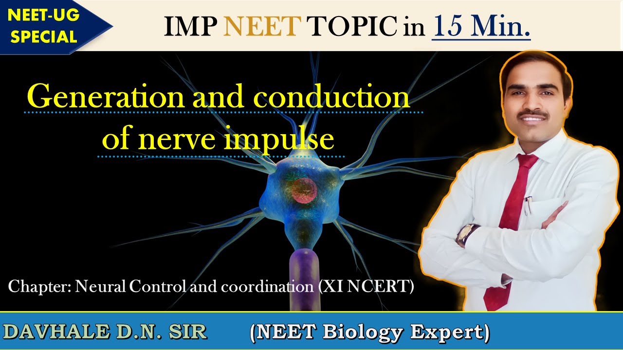 Generation and Conduction of Nerve Impulse: Simplified with DN sir # ...