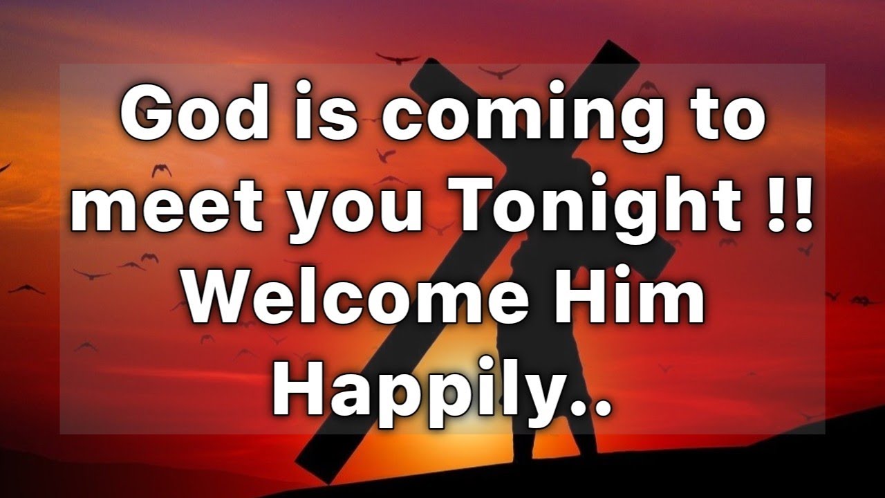 🔴God is coming to meet you Tonight, Welcome Him Happily..💕| Archangel ...
