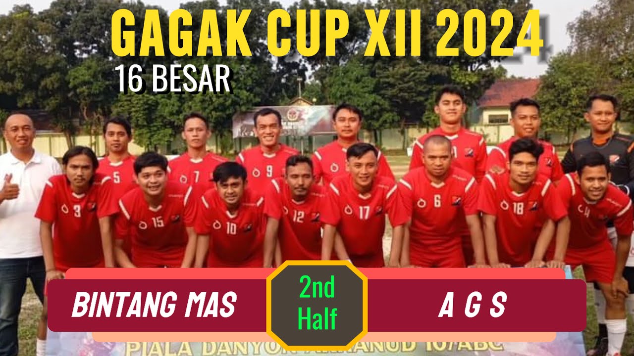 🔴LIVE 16 BESAR, BINTANG MAS vs AGS || GAGAK CUP XII 2024, Babak 2 - YouTube