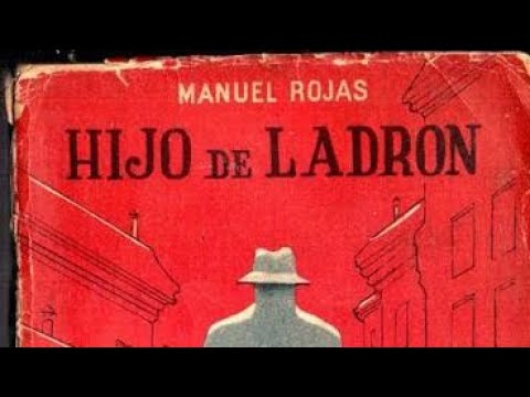 HIJO de LADRÓN ( Manuel Rojas ) RESUMEN Y ANÁLISIS 