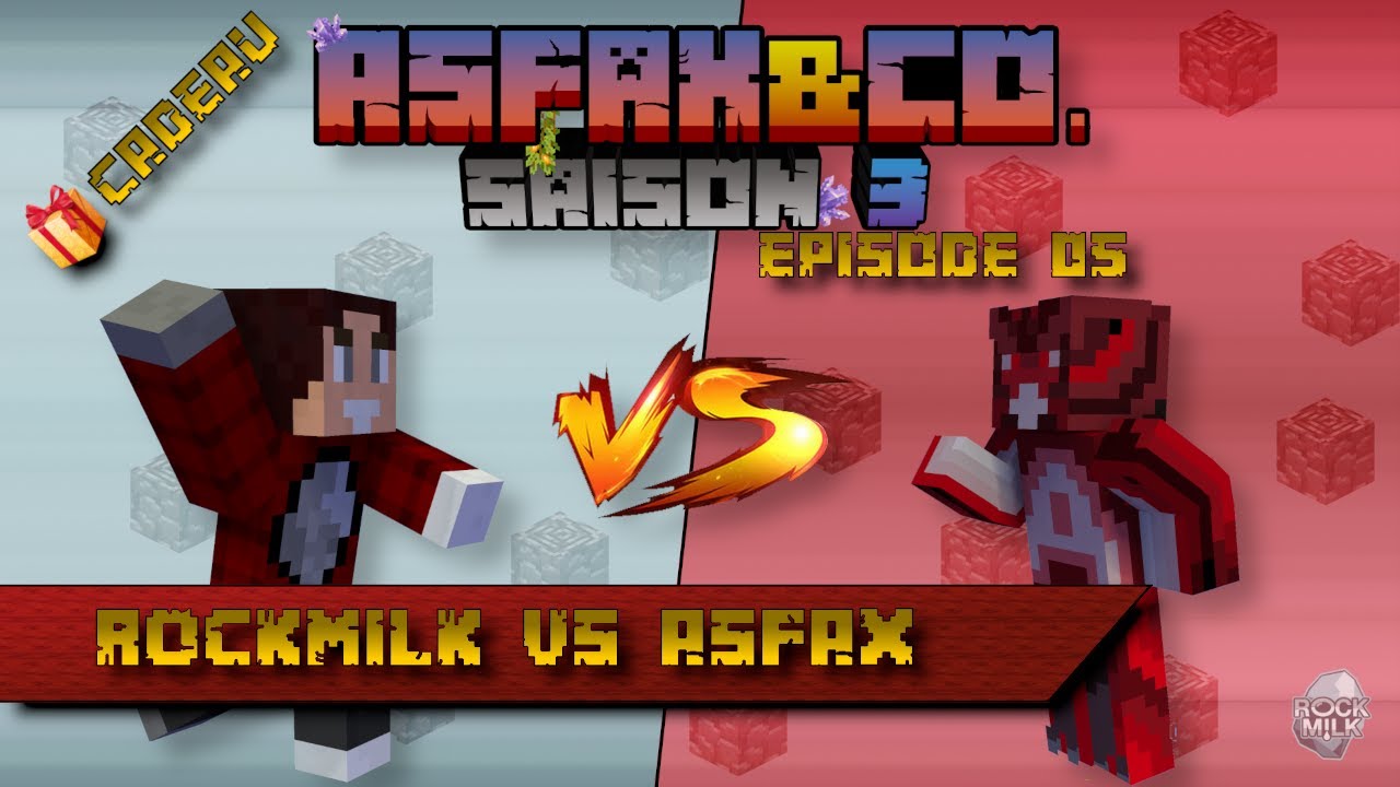 [MINECRAFT - ASFAX & CO 3] Ultra résumé 05 - Le duel RockMilk vs Asfax ...