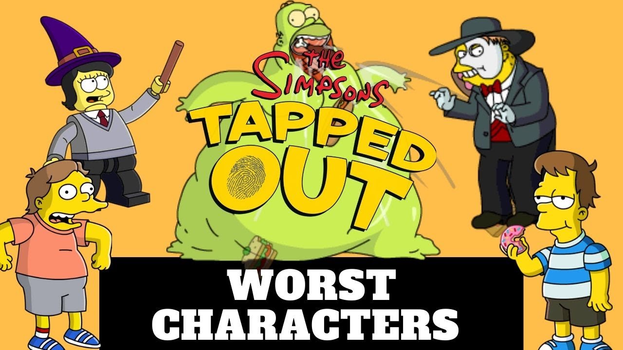 The Simpsons Tapped Out 2019's Worst Characters Ranked Worst to Best ...