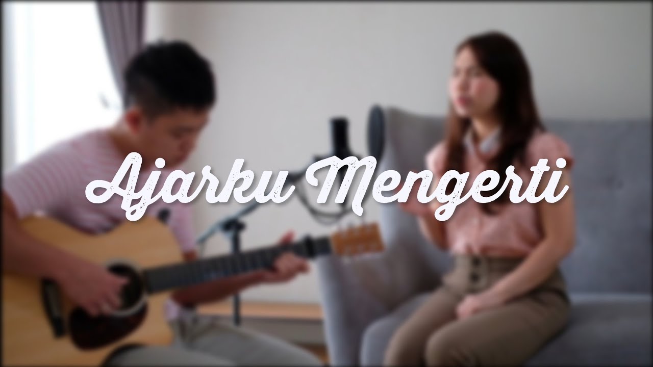 Ajarku Mengerti (cover) Yoan Kipling - YouTube