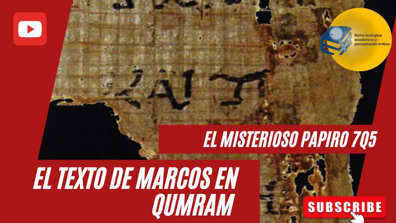 El misterioso papiro 7Q5 ¿El Evangelio de Marcos en Qumram? - YouTube