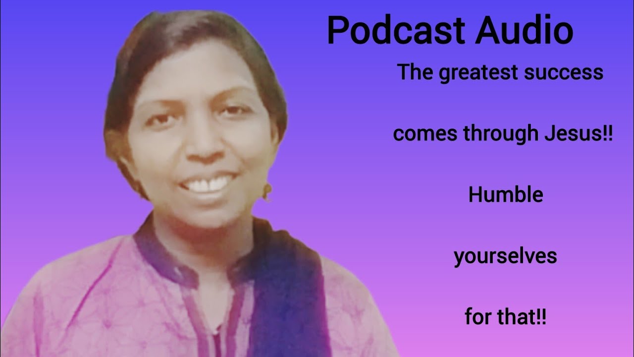 The greatest success comes through Jesus!! Humble yourselves for that ...
