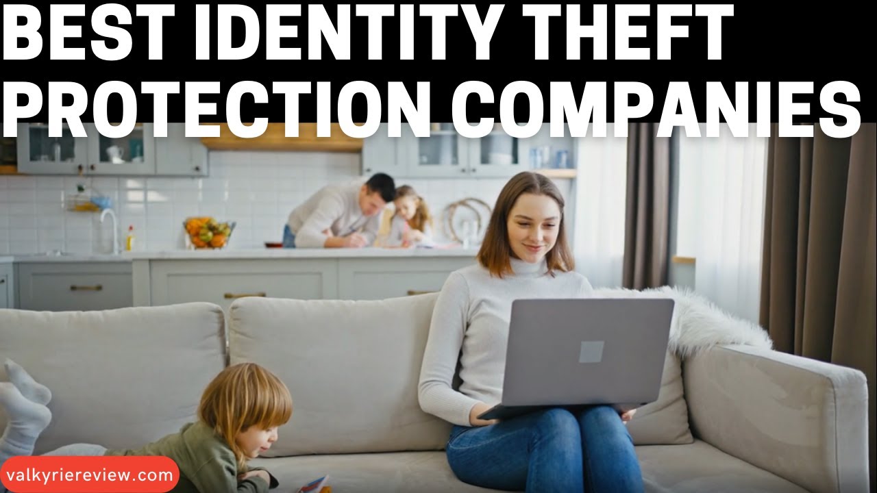 Best Identity Theft Protection Companies - YouTube