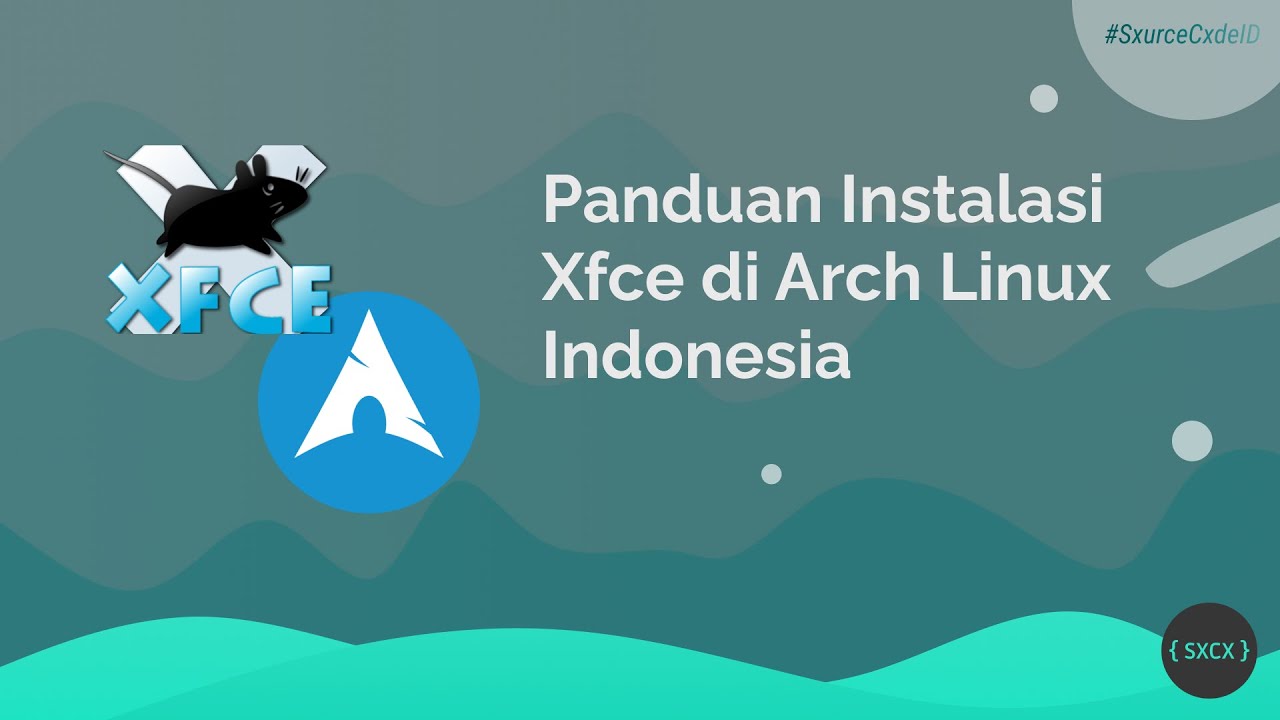 Panduan Instalasi XFCE di Arch Linux - YouTube