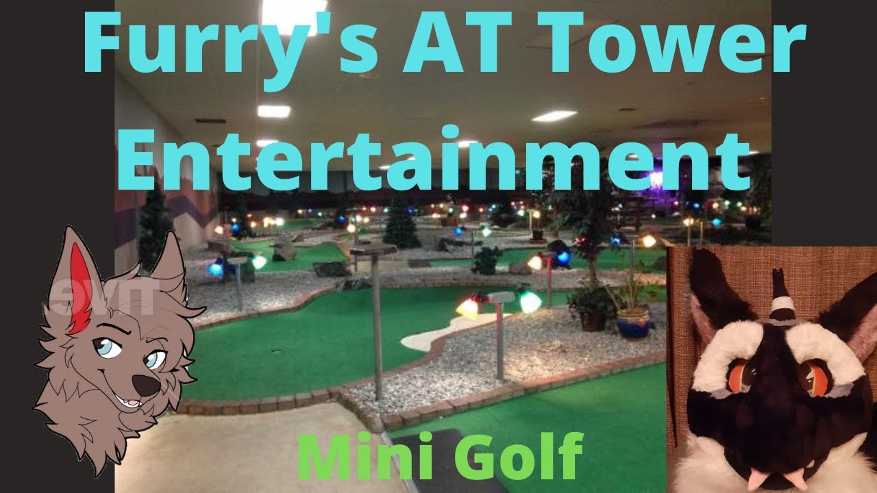 Furry's Play Mini Golf At Tower Entertainment - YouTube