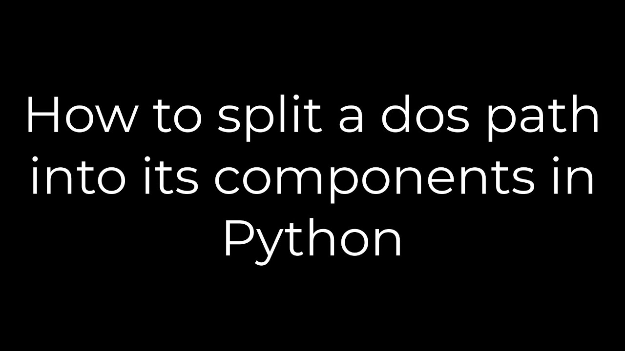 Python How To Split A Dos Path Into Its Components In Python 5solution python-how-to-split-a-dos-path-into-its-components-in-python-5solution