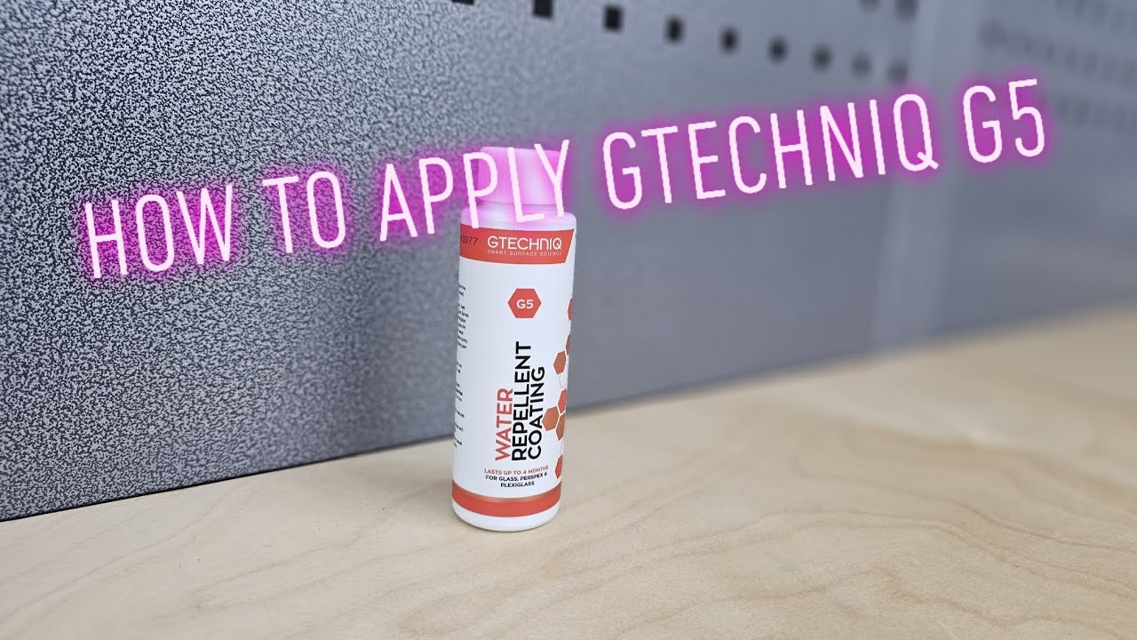 Gtechniq G5 Water Repellent Coating | How to Apply | Instructions ...