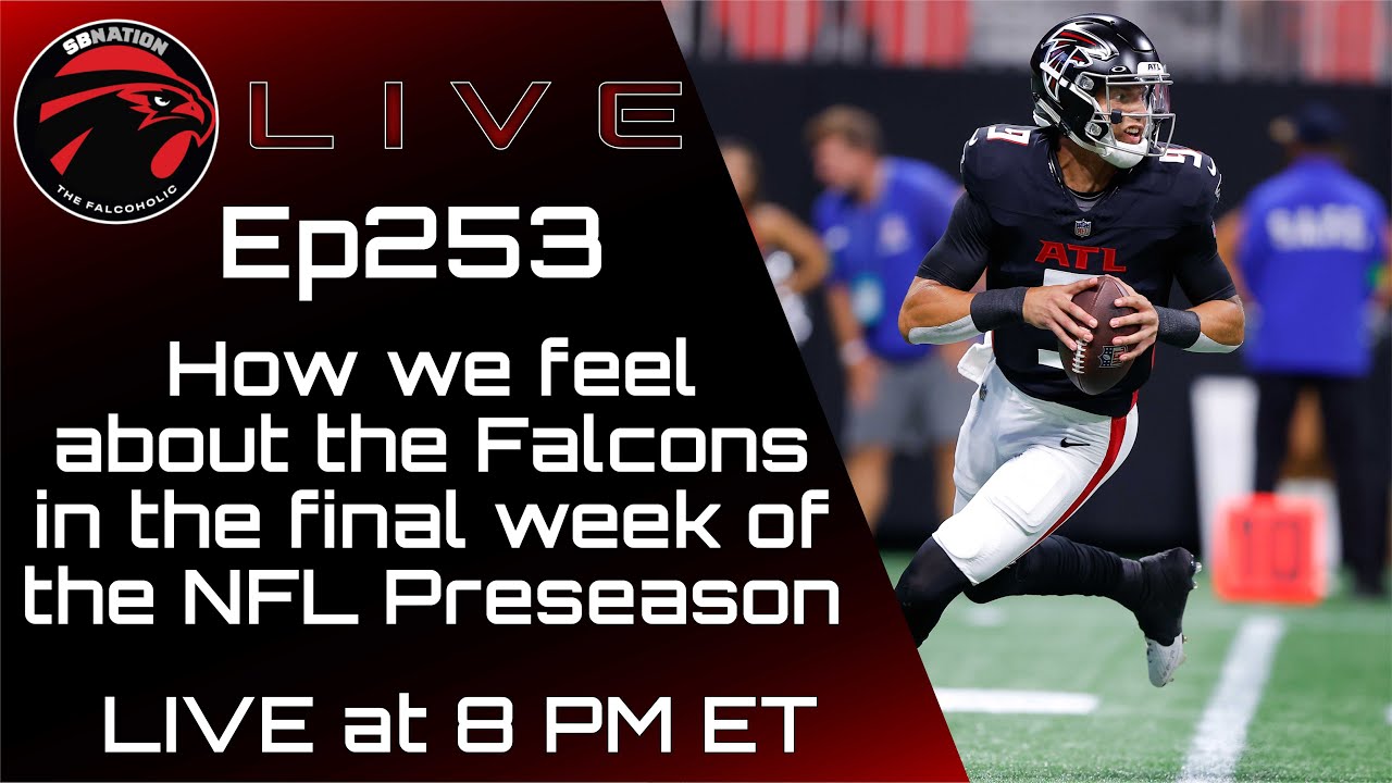How we feel about the Falcons in the final week of the preseason: The ...