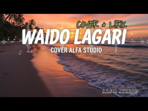 WAIDO LAGARI - AMPI NABIRE (COVER ALFA STUDIO)