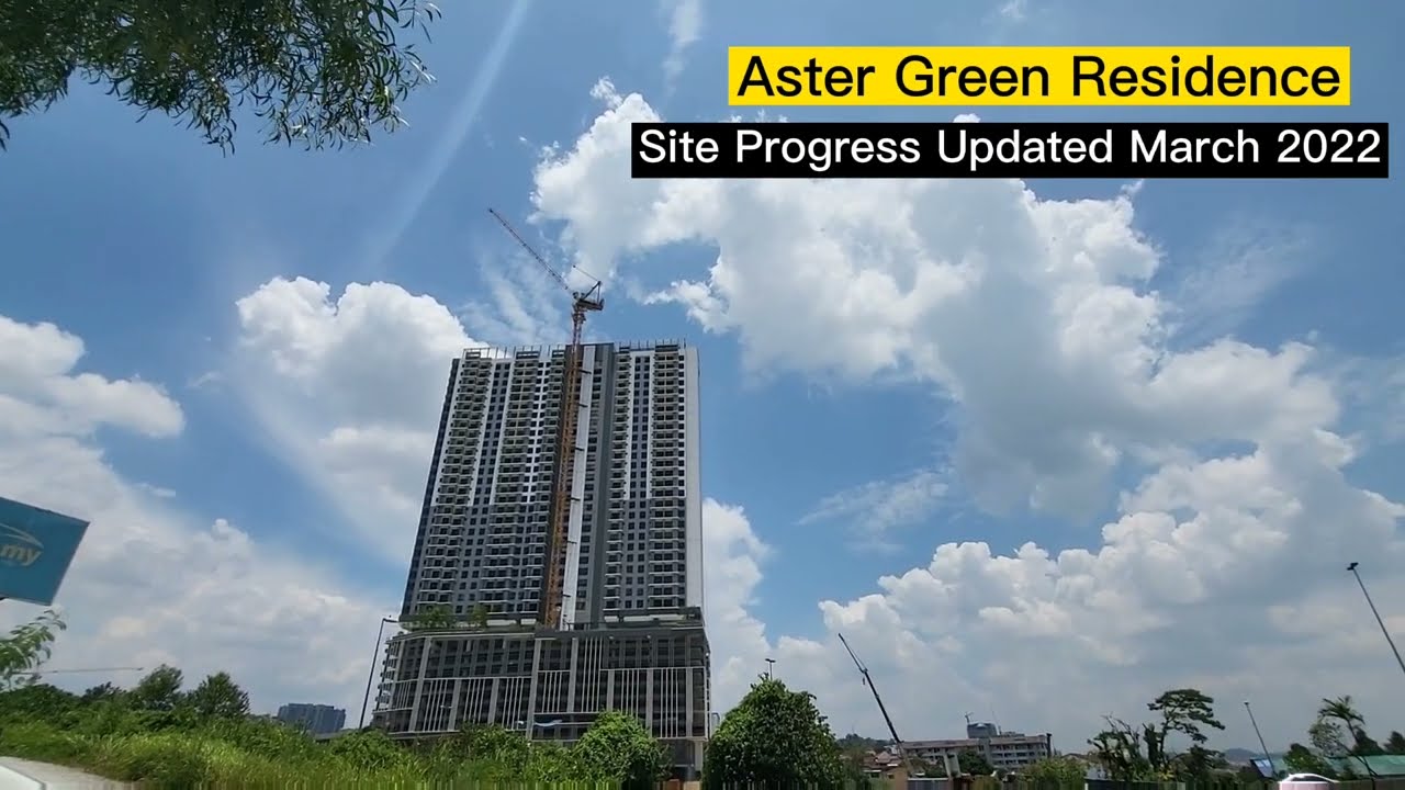 Aster Green Residence Site Progress Update March 2022 - YouTube