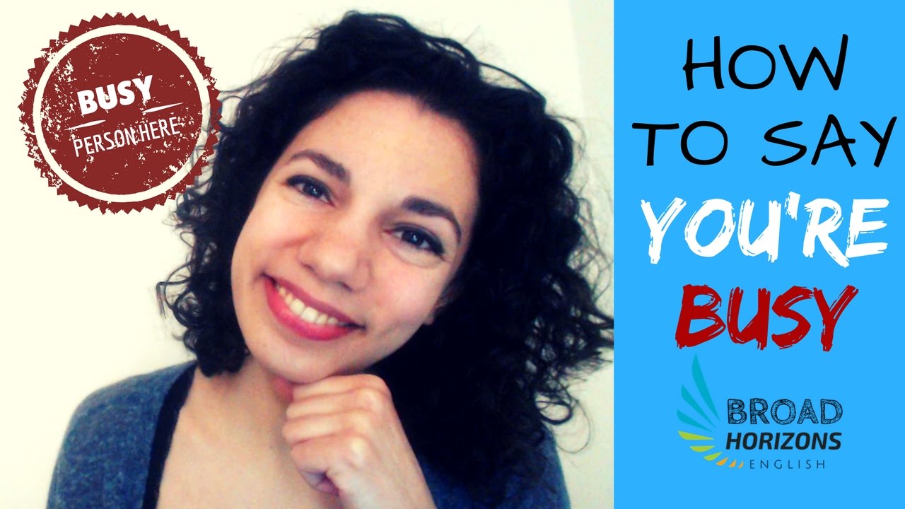 How to Say You're Busy | Speak like a Native Speaker - YouTube
