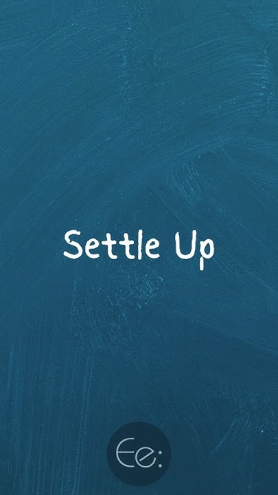 Settle Up 💰 What Does It Mean? English Explained #phrasalverbs #phrases #expression #meaning # ...