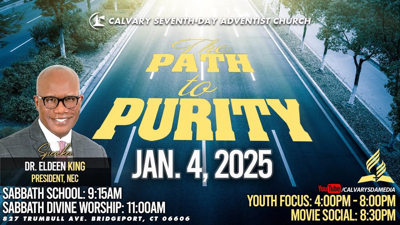 The Path To Purity | Dr. Eldeen King | Calvary SDA Media | January 04 ...