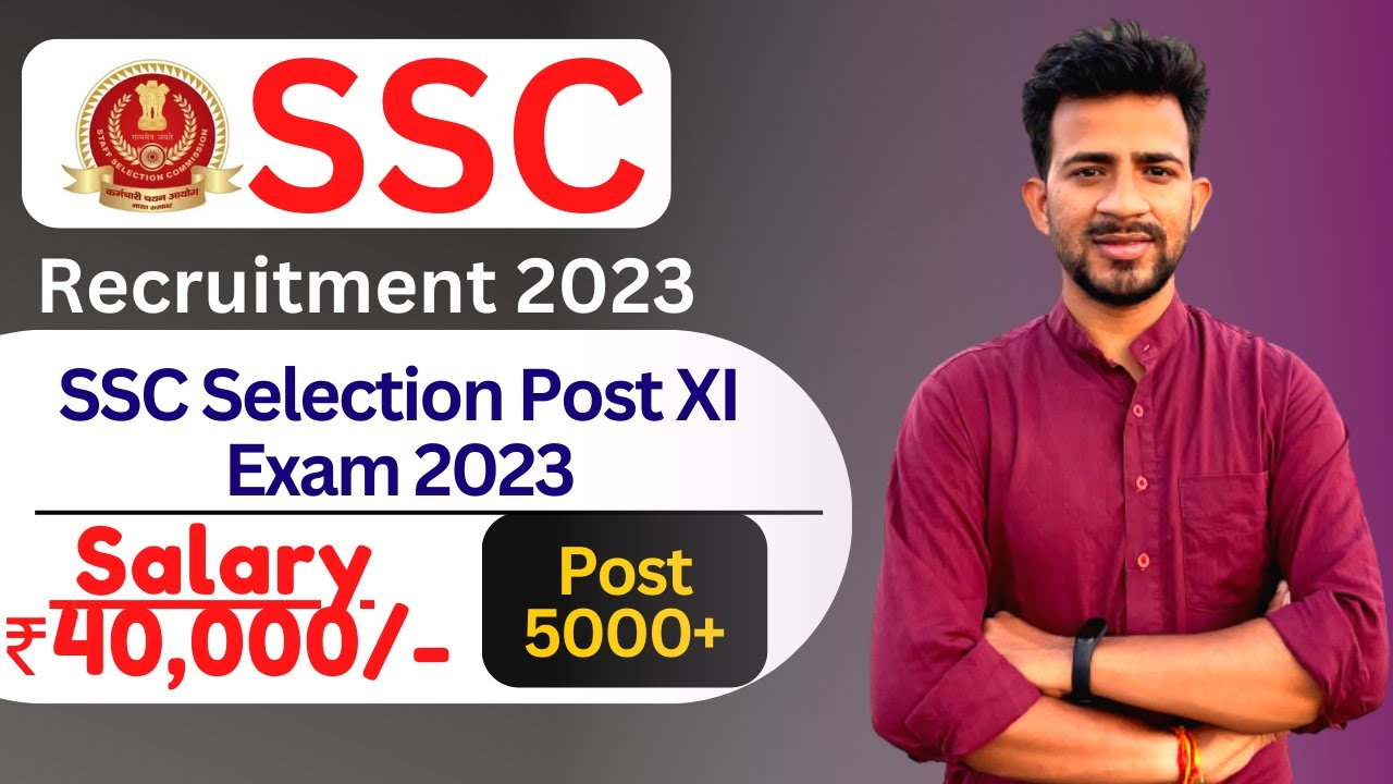 SSC Selection Posts (Phase-XI) Recruitment 2023 | SSC Recruitment 2023 ...