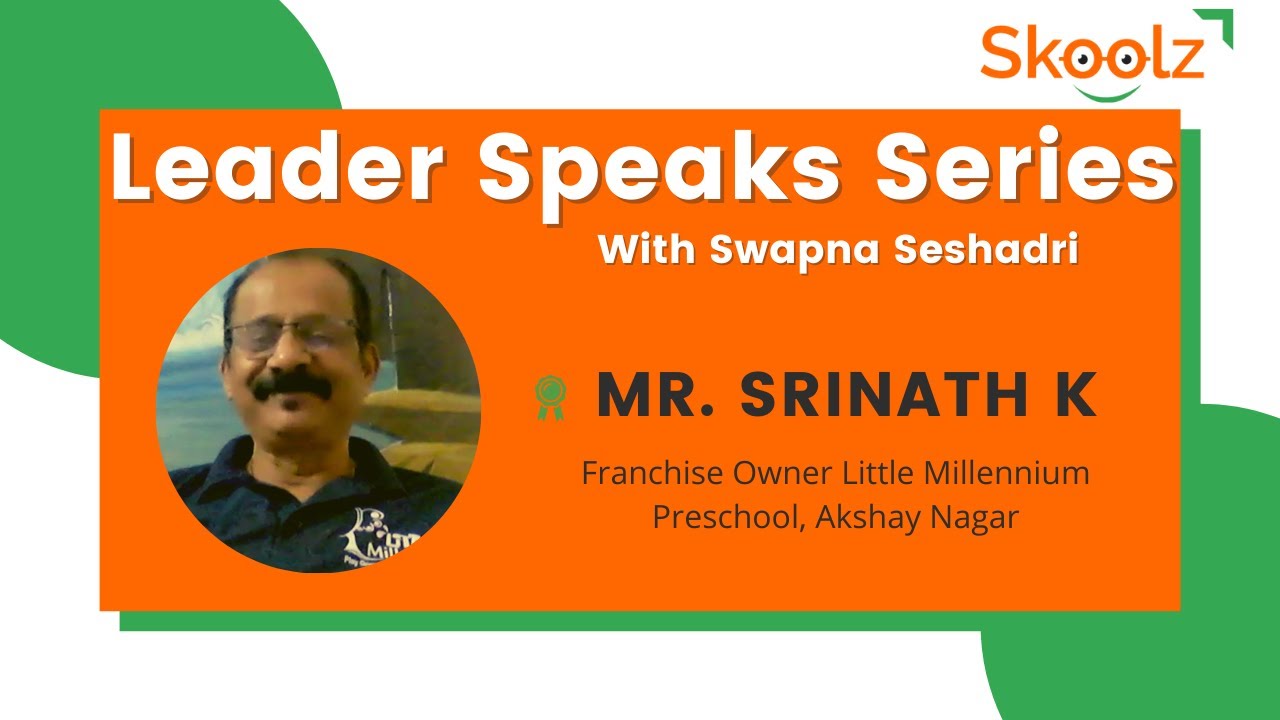 Skoolz | Leader Speaks Series | Mr. Srinath K | Little Millennium ...