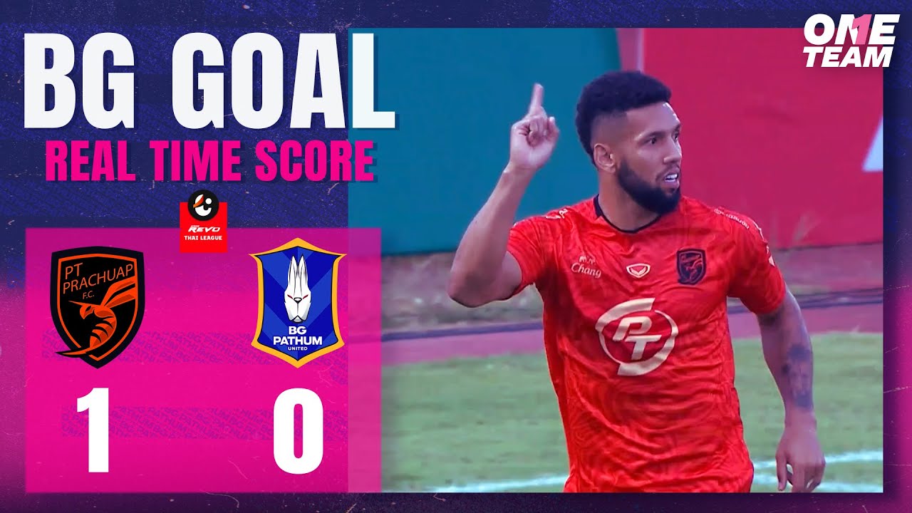 BG GOAL : PT PRACHUAP FC 1-0 BG PATHUM UNITED| REAL TIME SCORE - YouTube