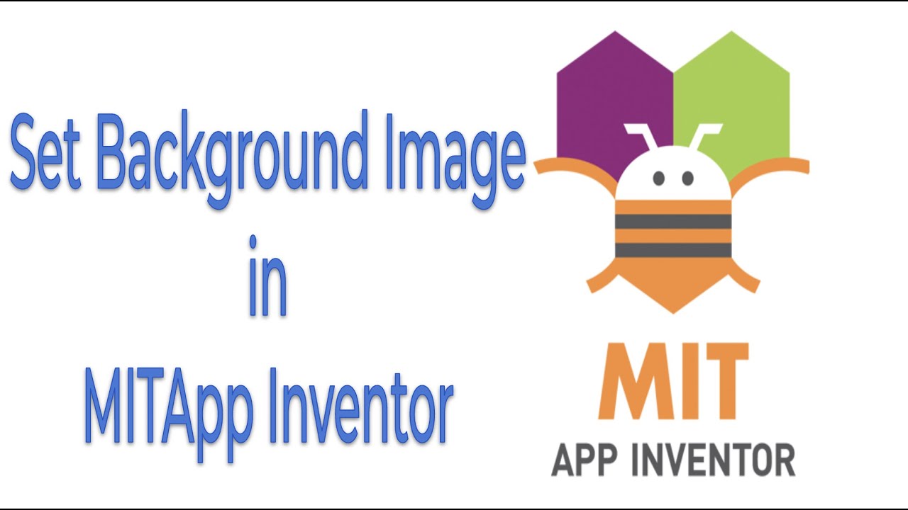 How To Set Background Images in MITAppInventor - YouTube