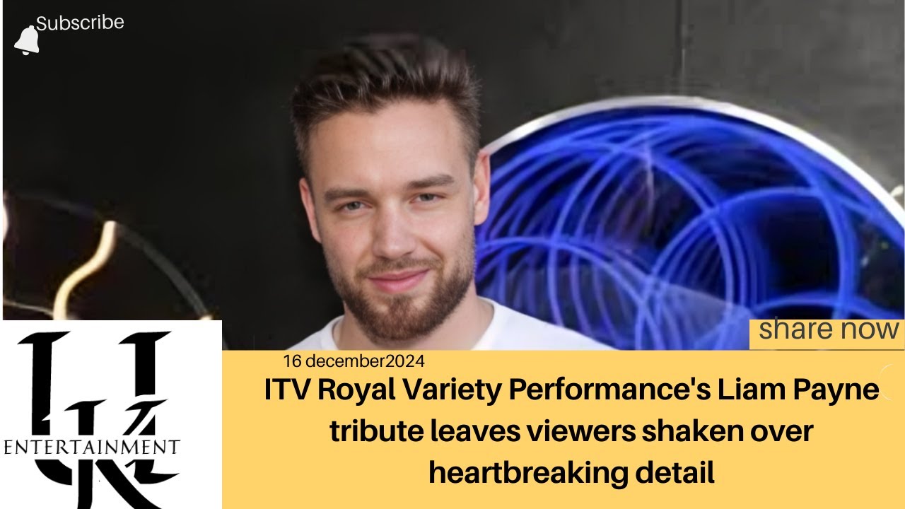 ITV Royal Variety Performance's Liam Payne tribute leaves viewers ...
