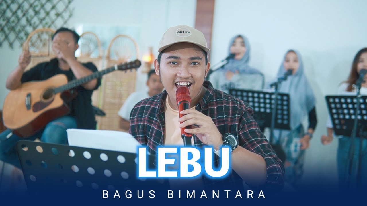 LEBU - Bagus Bimantara (Official Music Video) THE AMBYAR PROJECT ...