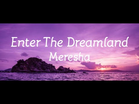 Enter The Dreamland - Meresha Lyric video - YouTube