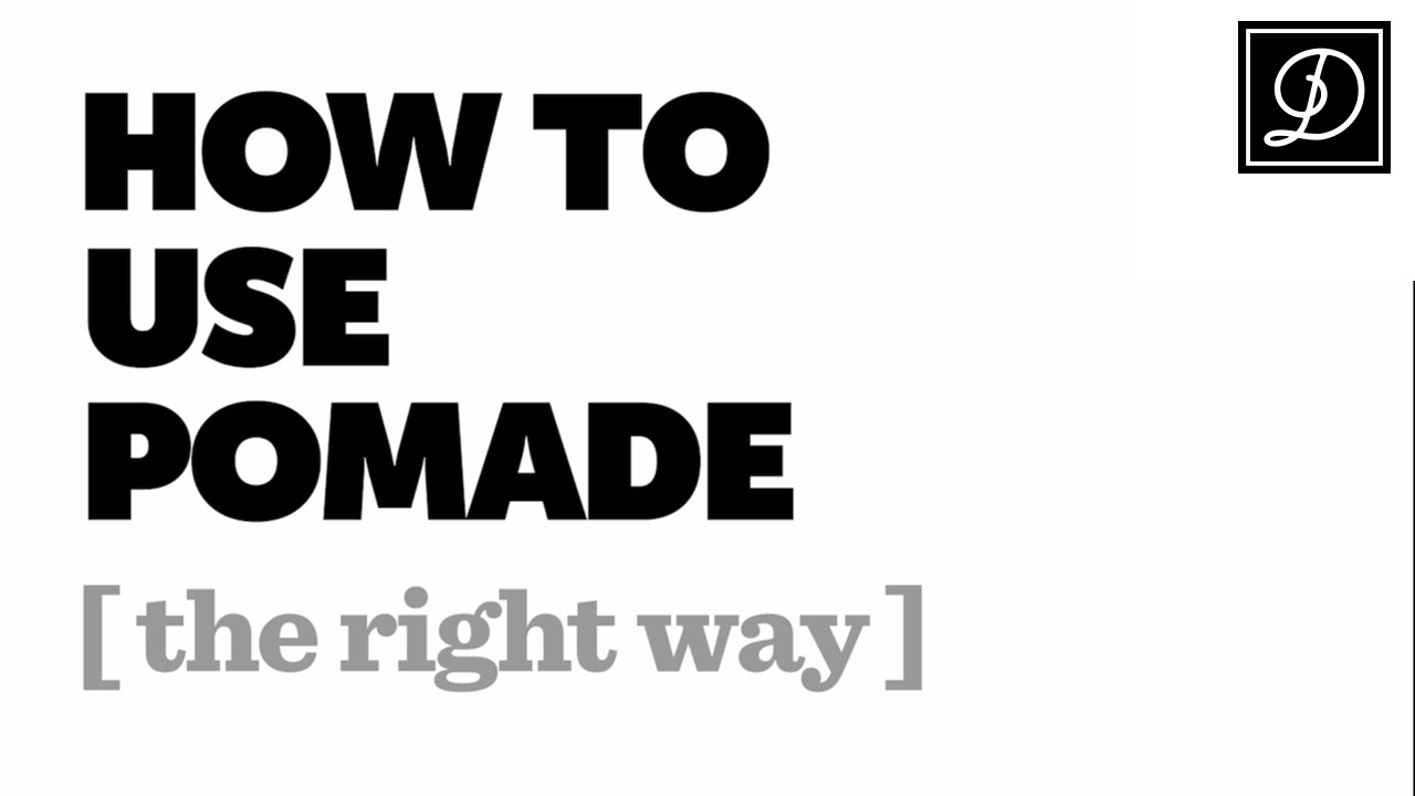 How To Use Pomade The Right Way - YouTube