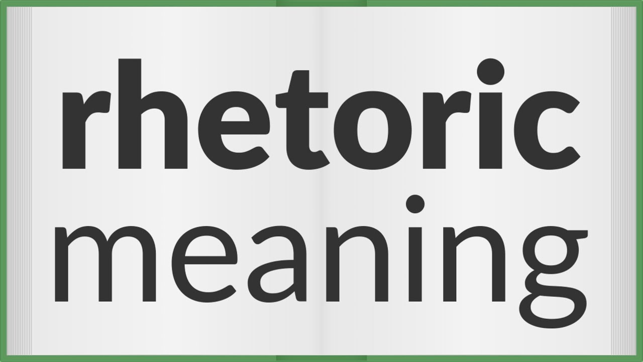 Rhetoric | meaning of Rhetoric - YouTube