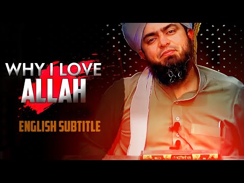 [ English ] Why I Love ALLAH - ENGLISH SUBTITILE - @EngineerMuhammadAliMirzaClips