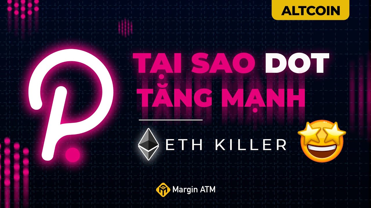 Tại sao DOT tăng mạnh? | ETH Killer? [PTKT] - YouTube