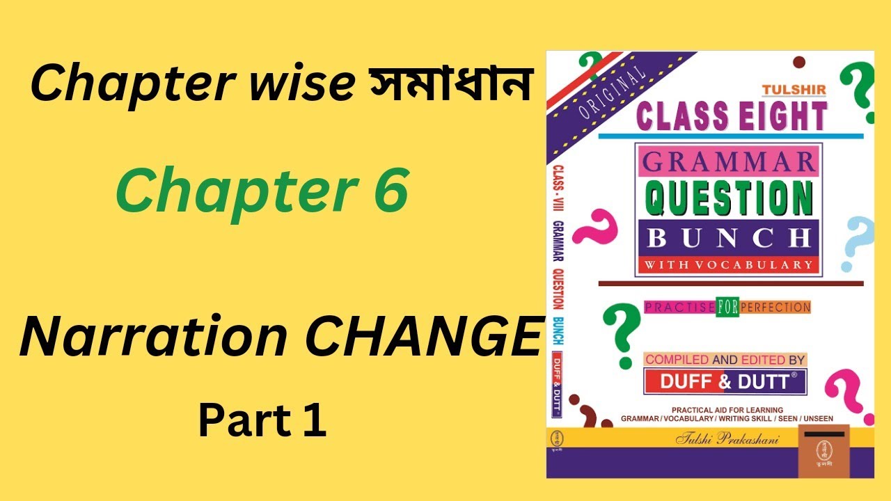 Class 8 - Narration change(chapter 6) Duff &dutt Grammer Question Bunch solutions Part 1 - YouTube