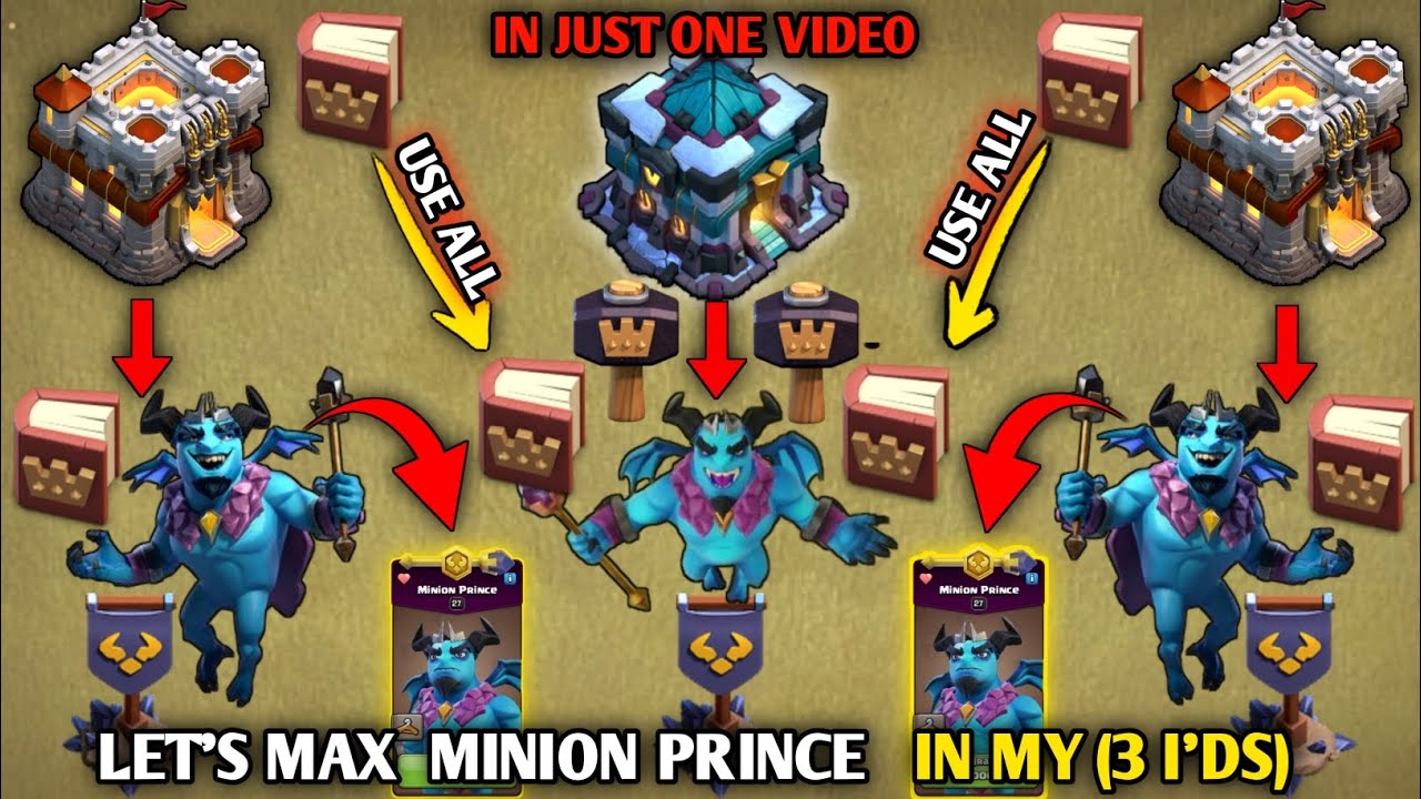 Let's max minion Prince in my 3 I'ds 😮...Clash of clans - YouTube