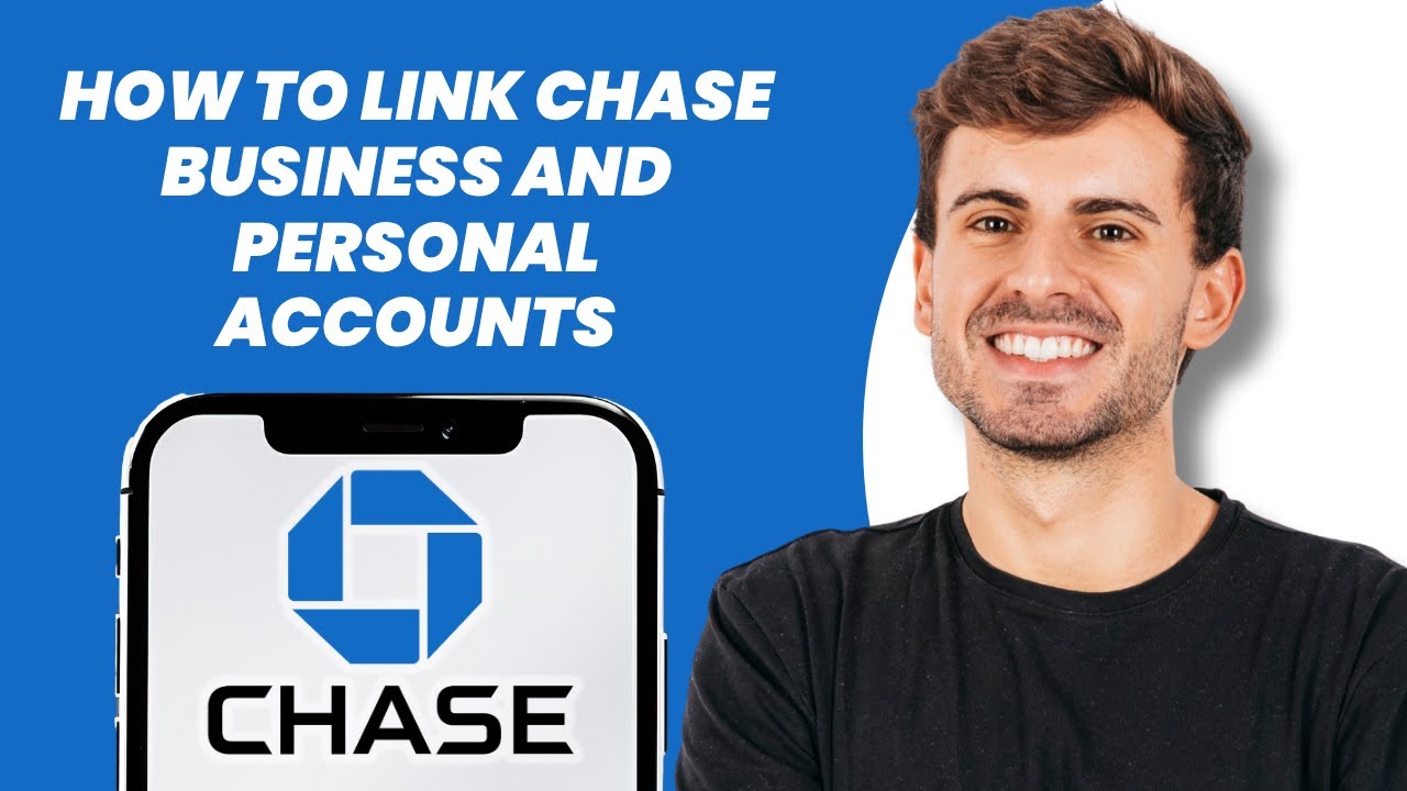 How to Link Chase Business and Personal Accounts - YouTube