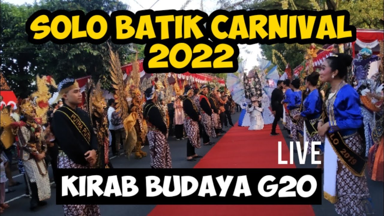 SOLO BATIK CARNIVAL 2022 - KIRAB BUDAYA G20 - YouTube