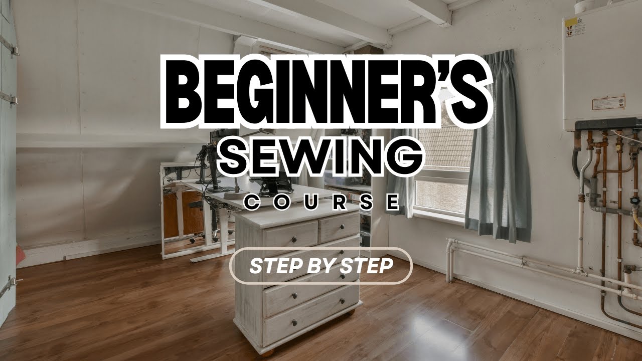 Quick Beginner's Sewing Course | Easy step-by-step tutorial - YouTube
