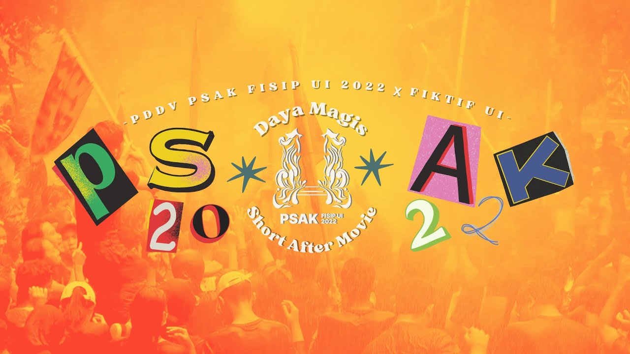 Short After Movie “Daya Magis” PSAK FISIP UI 2022 - YouTube