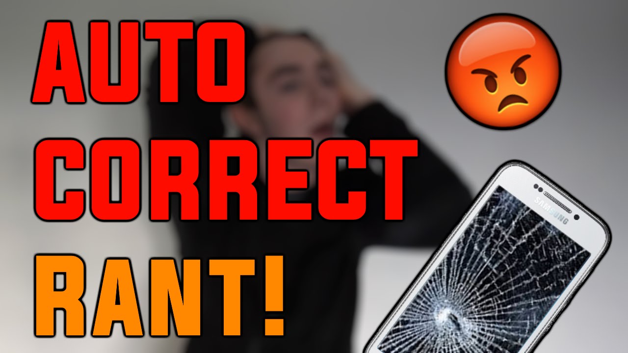 AUTOCORRECT RANT!! - YouTube