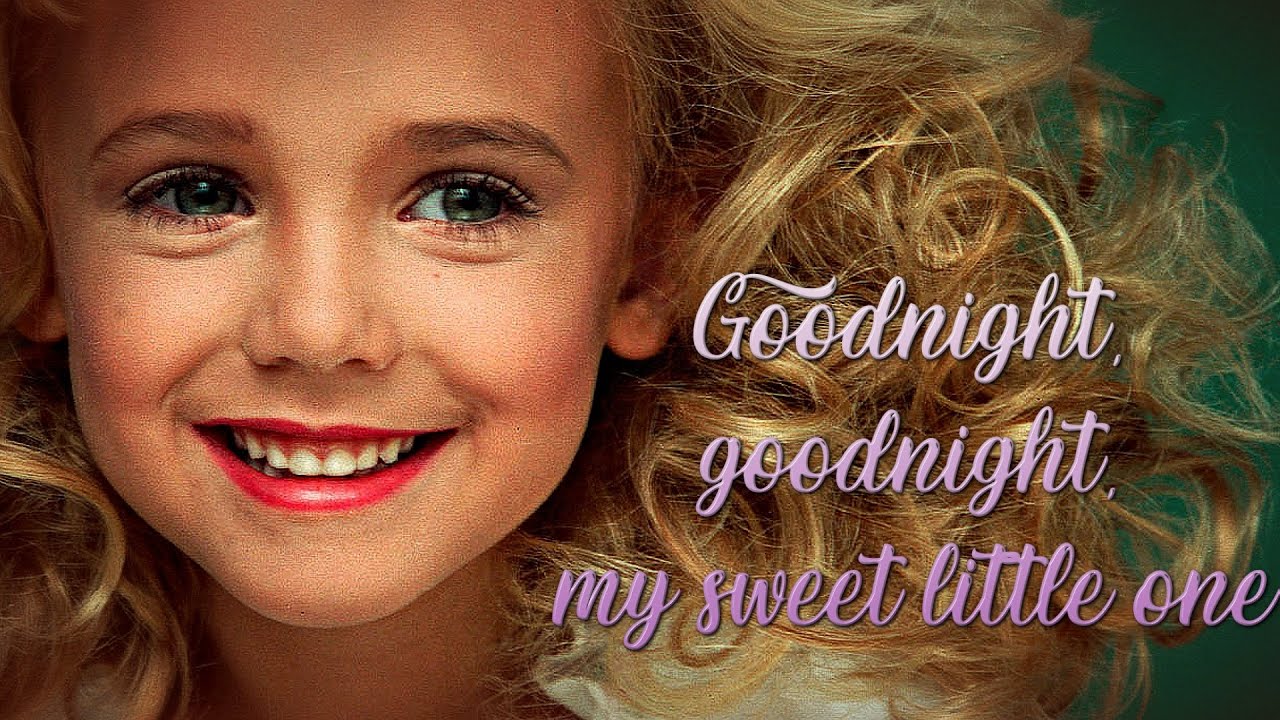 JonBenét Ramsey || " Goodnight, goodnight, sweet dreams for now" ♥ ...