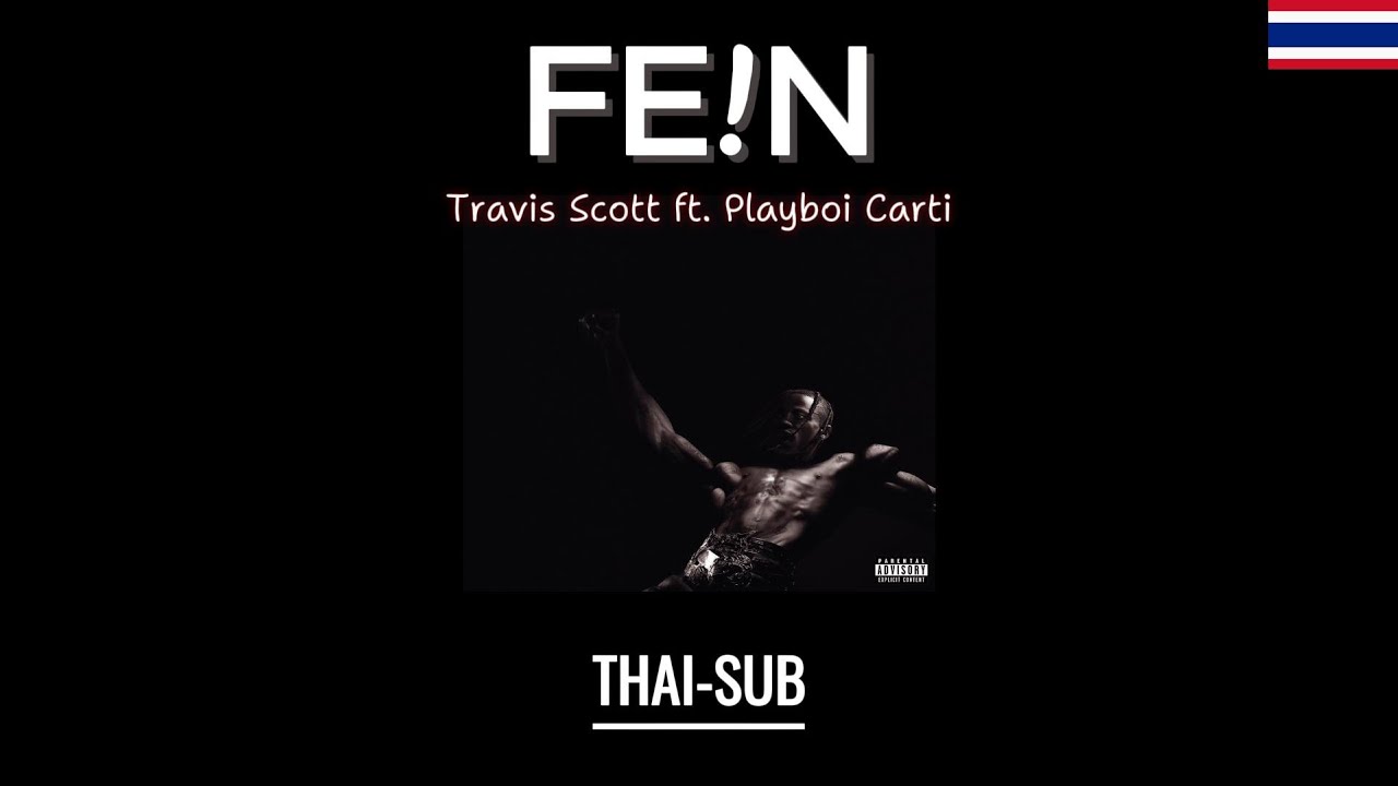 Travis Scott - FE!N แปลเพลง (THAI-SUB) - YouTube