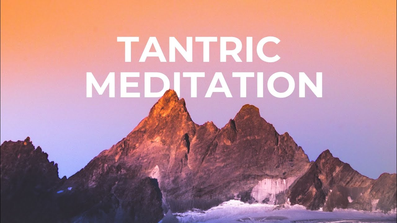 Tantric Meditation Guided