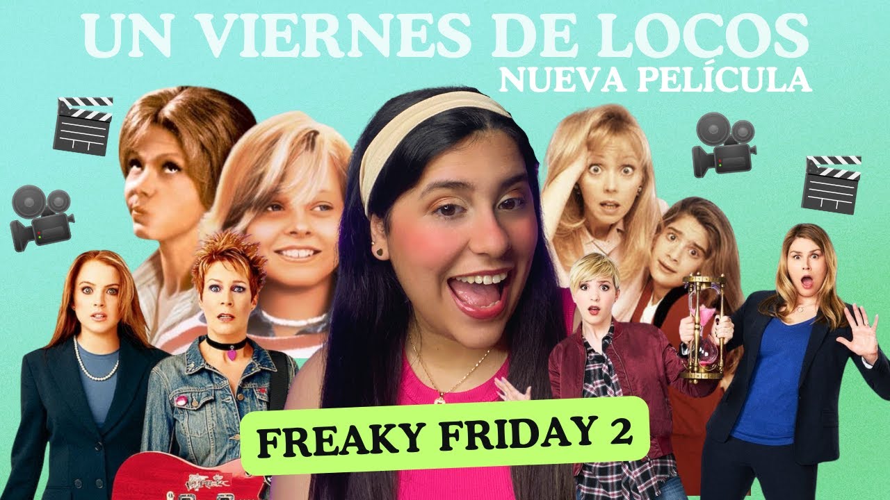 TODAS las VERSIONES de FREAKY FRIDAY | Anuncio de FREAKY FRIDAY 2 | Un ...