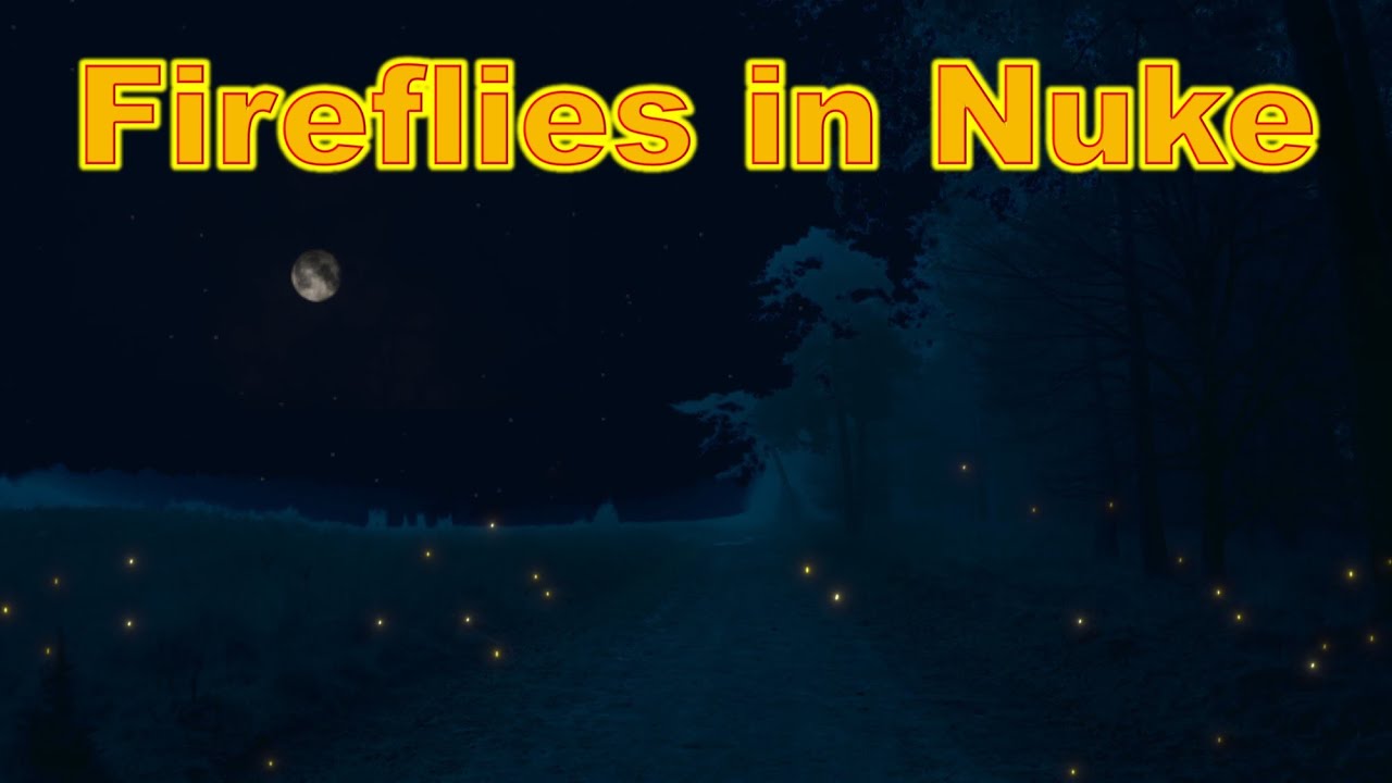 Fireflies in Nuke - YouTube